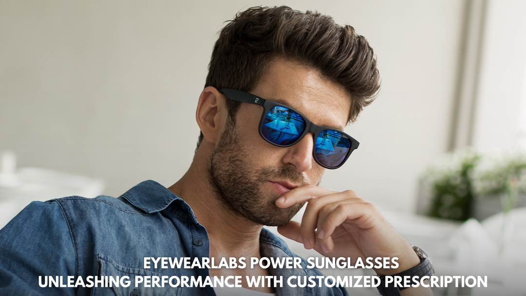 Eyewearlabs Power Sunglasses: Unleashing Performance with Customized P
